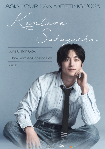 Kentaro Sakaguchi : Asia Tour Fan Meeting in Bangkok 2025 - Ticketmelon